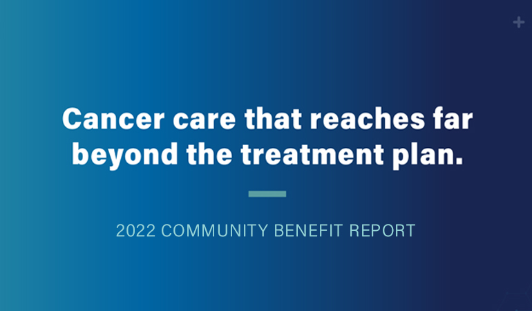 2022 Community Benefit Report Released | Clearview Cancer Institute
